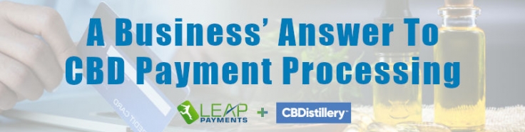 A CBD Business’ Answer to Their Payment-Processing Dilemma | Leap Payments