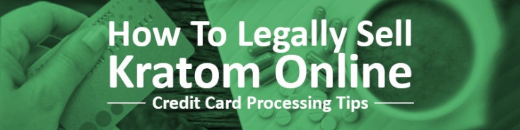 How To Legally Sell Kratom Online | Payment Processing | Leap Payments